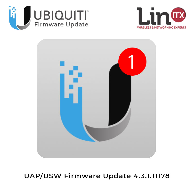 UAP/USW Firmware Update 4.3.1.11178 - LinITX Blog