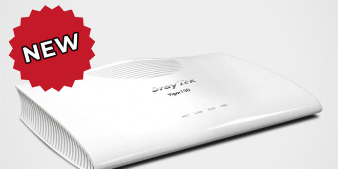 New Product - Draytek Vigor 130 VDSL2/ADSL Modem - LinITX Blog