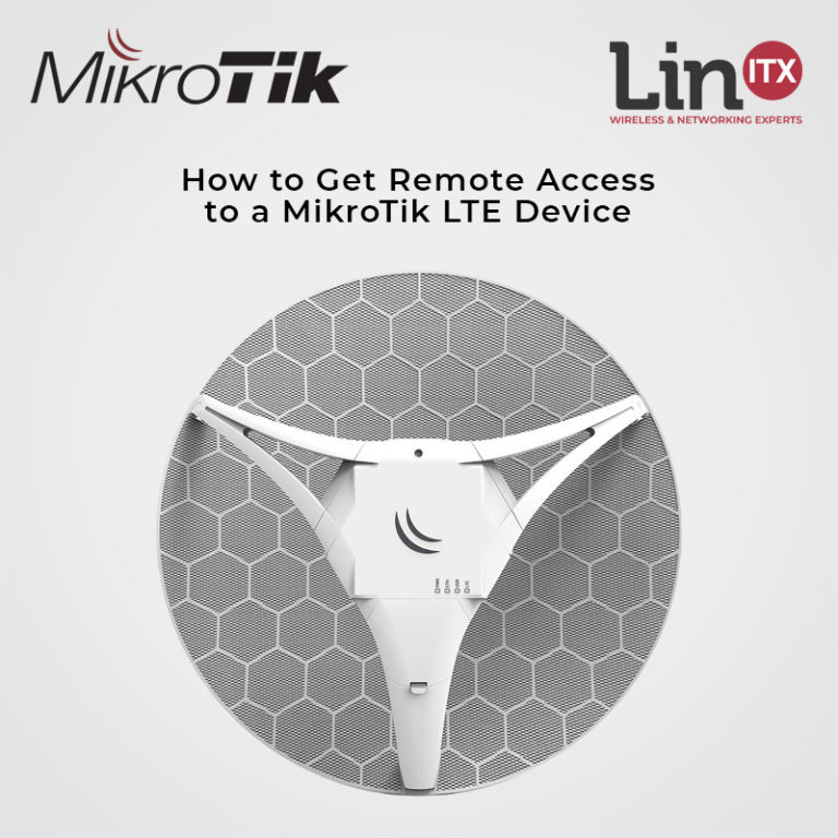 How To Get Remote Access To A Mikrotik Lte Device Linitx Blog
