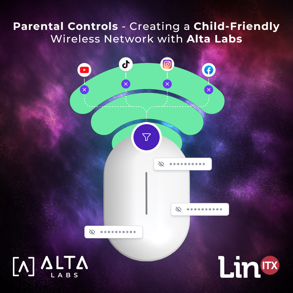 Parental Controls - Creating a Child-Friendly Wireless Network with Alta Labs - LinITX Blog